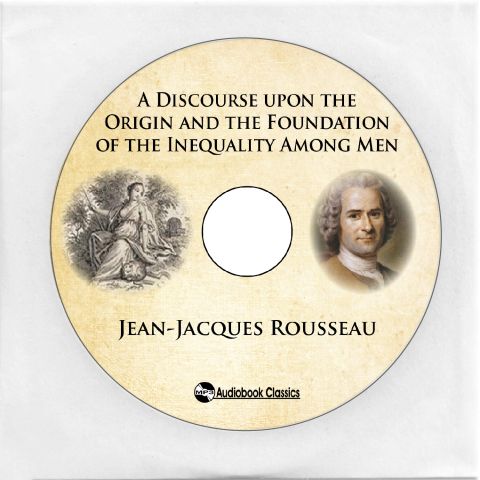 A Discourse Upon the Origin and the Foundation of the Inequality Among ...