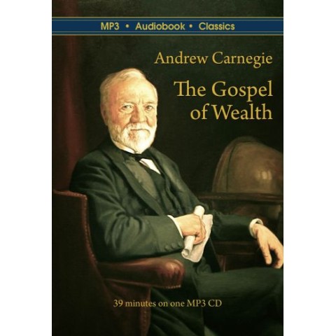 Andrew Carnegie Gospel Of Wealth
