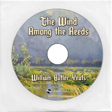 The Wind Among the Reeds by William Butler Yeats